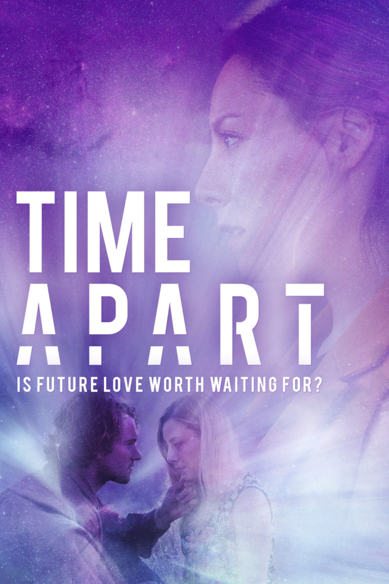 Time Apart – Sci Fi Romance Feature Film Movie from Lilydale Films ...